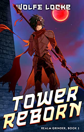 Tower Reborn: A LitRPG Adventure (Realm Grinder Book 1) eBook : Locke ...