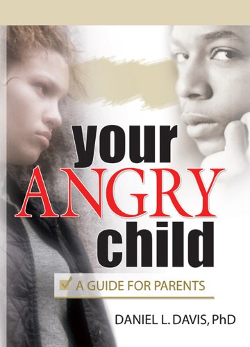 Amazon.com: Your Angry Child: A Guide for Parents eBook : Davis, Daniel ...