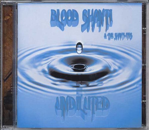 Undiluted: Blood Shanti: Amazon.es: CD y vinilos}