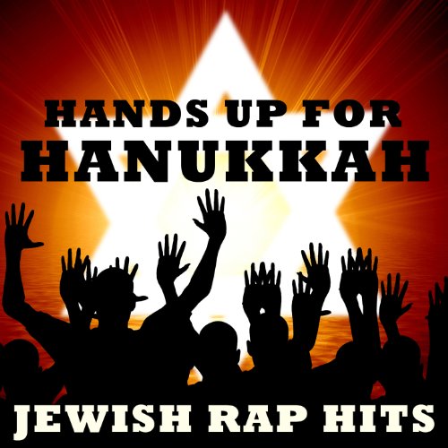 Play Hands Up for Hanukkah! Jewish Rap Hits by VARIOUS ARTISTS on ...