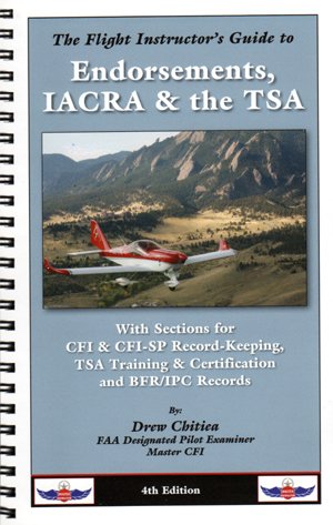 Amazon.com: The Flight Instructor’s Guide to Endorsements, IACRA & the ...