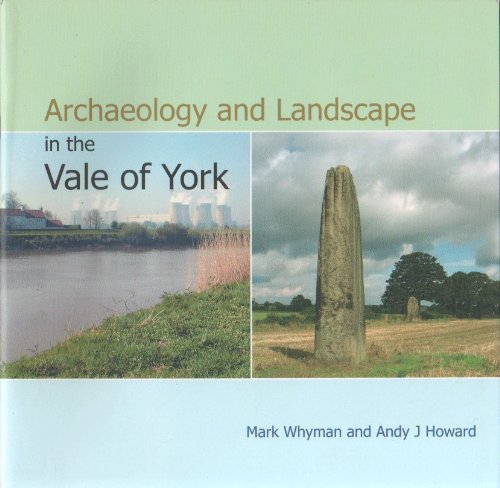 Archaeology and Landscape in the Vale of York: Amazon.co.uk: Mark ...