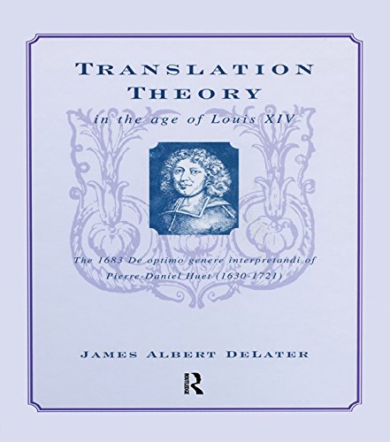 Translation Theory in the Age of Louis XIV: The 1683 De Optimo Genere ...