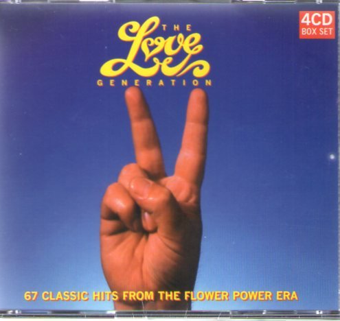 The Love Generation. 67 Classic Hits from the Flower Power Era ...