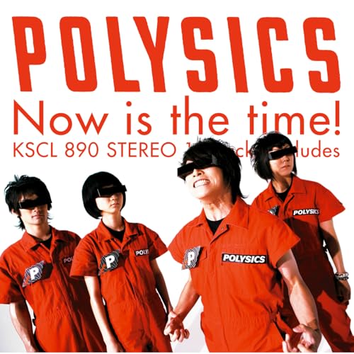 Amazon.co.jp: Now is the time! : POLYSICS: デジタルミュージック