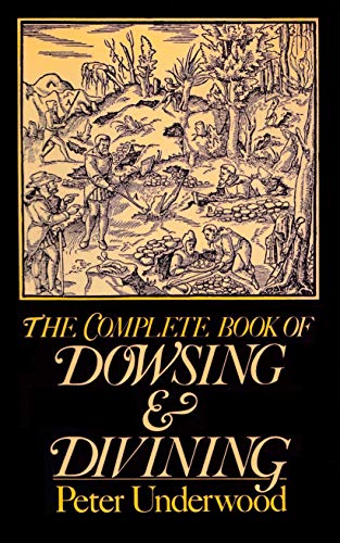 The Complete Book of Dowsing and Divining: Illustrated Edition - Kindle ...