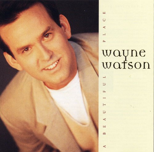 Amazon.com: A Beautiful Place : Wayne Watson: Digital Music