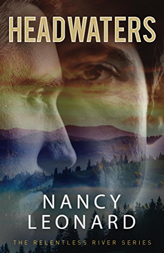 Amazon.com: Headwaters (Relentless River Series Book 1) eBook : Leonard ...