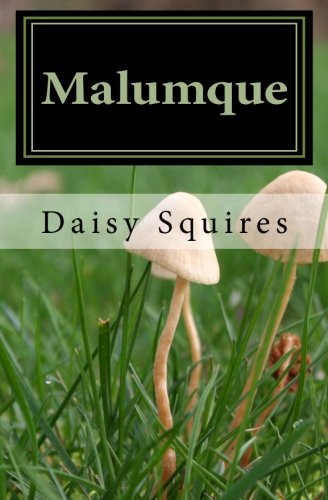 Malumque: Squires, Daisy: 9781456519681: Amazon.com: Books