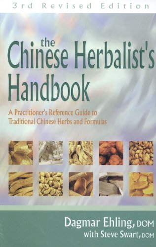 Chinese Herbalists Handbook 3Ed: A Practitioner's Reference Guide to ...