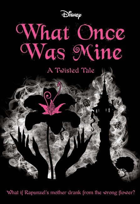 What Once Was Mine (Disney: A Twisted Tale #12 ): Liz Braswell ...