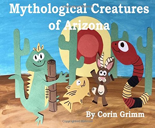 Mythological Creatures of Arizona: Mythological Creatures of Arizona ...