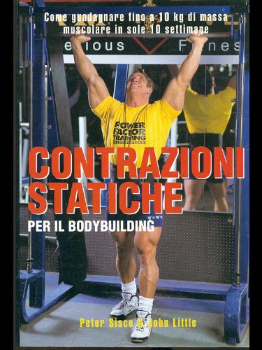 Contrazioni statiche per il bodybuilding (La libreria di Olympian's ...