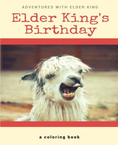 Elder del Rey Cumpleaños: Un libro para colorear (las aventuras de ...