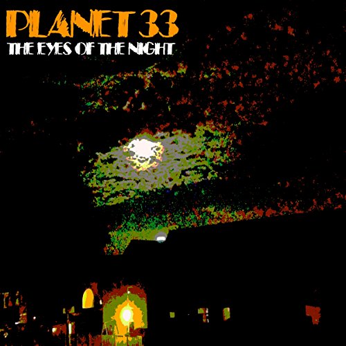 Écouter The Eyes of the Night par Planet 33 sur Amazon Music Unlimited