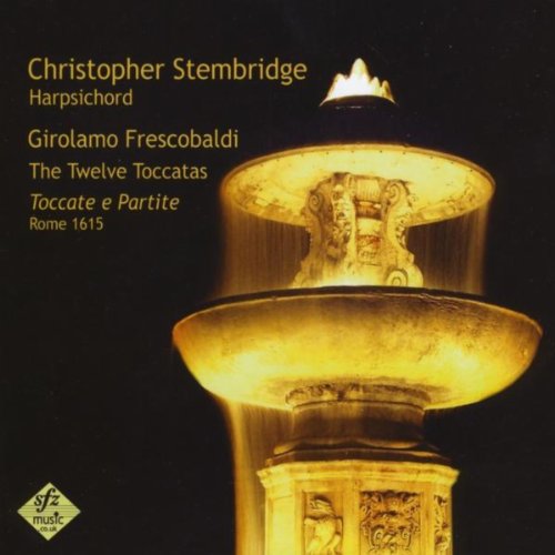 Play Girolamo Frescobaldi - The Twelve Toccatas by Christopher ...
