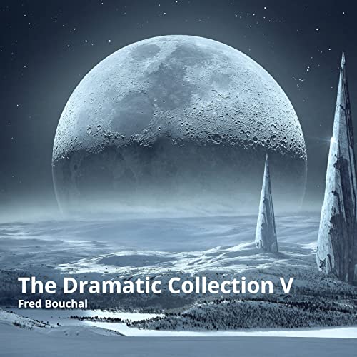 Écouter The Dramatic Collection V par Fred Bouchal sur Amazon Music ...