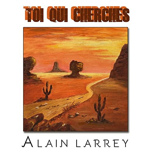 Amazon.com: Toi qui cherches : Alain Larrey: Digital Music