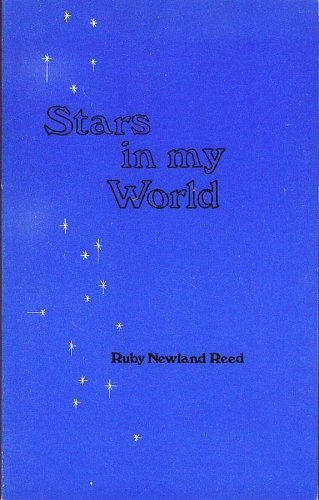 Stars in my World: Ruby Newland Reed: 9780890380321: Amazon.com: Books