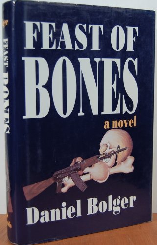 Feast of Bones: Bolger, Daniel: 9780891413707: Amazon.com: Books