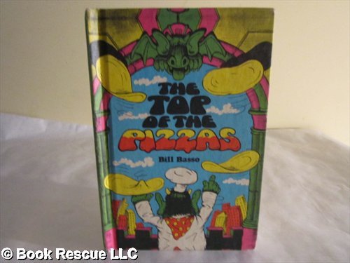 The Top of the Pizzas: Basso, Bill: Amazon.com: Books