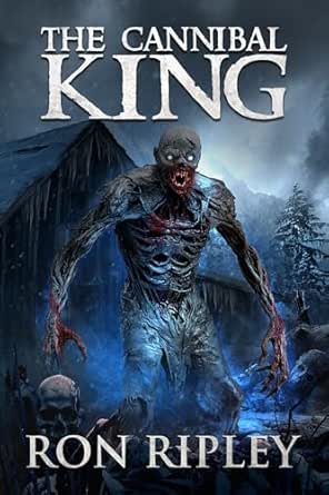 The Cannibal King: Supernatural Suspense Thriller with Ghosts (Ravenous ...