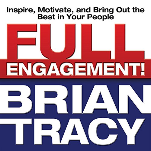 Amazon.com: Full Engagement!: Inspire, Motivate, and Bring Out the Best ...