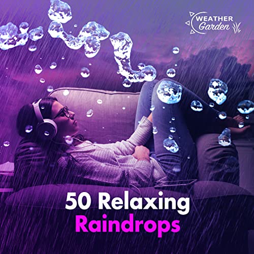 Amazon Music - Weather Gardenの50 Relaxing Raindrops - Amazon.co.jp