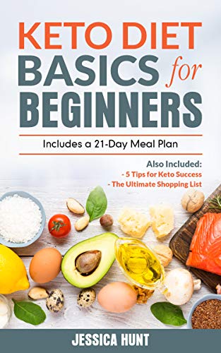 Keto Diet Basics for Beginners: Includes a 21-Day Meal Plan - Kindle ...
