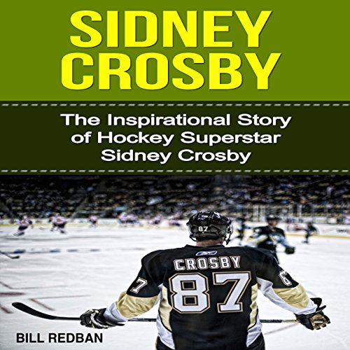 Amazon.com: Sidney Crosby: The Inspirational Story of Hockey Superstar ...