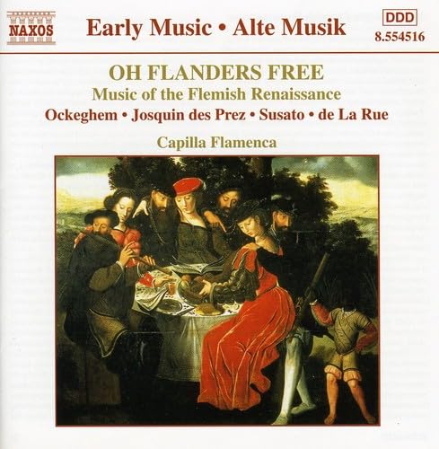Amazon.com: Oh Flanders Free: Music of the Flemish Renaissance: CDs & Vinyl