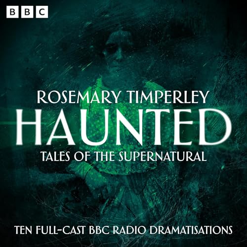 Amazon.com: Haunted: Tales of the Supernatural: Ten Full-Cast BBC Radio Dramatisations (Audible ...