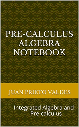Amazon.com: PRE-CALCULUS ALGEBRA Notebook: Integrated Algebra and Pre ...
