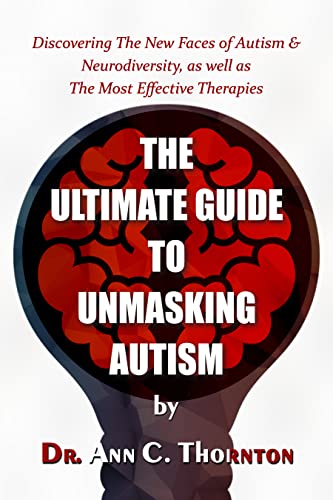 The Ultimate Guide to Unmasking Autism: Discovering The New Faces of ...
