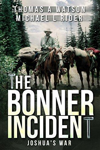 Amazon.com: The Bonner Incident: Joshua's War: (Book 2) eBook : Watson, Thomas A, Rider, Michael ...
