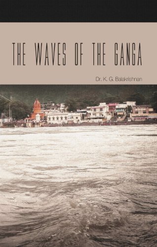 Amazon.com: The Waves of the Ganga eBook : Balakrishnan, Dr. K.G.: Books