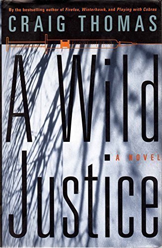 A Wild Justice Craig Thomas: Thomas, Craig: 9780002253703: Amazon.com ...