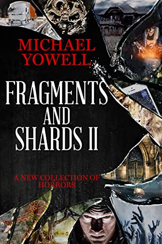 Amazon.com: Fragments And Shards II: A New Collection Of Horrors eBook ...