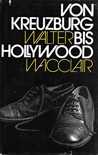 Amazon.com: Von Kreuzburg Bis Hollywood: Walter Wicclair: Books