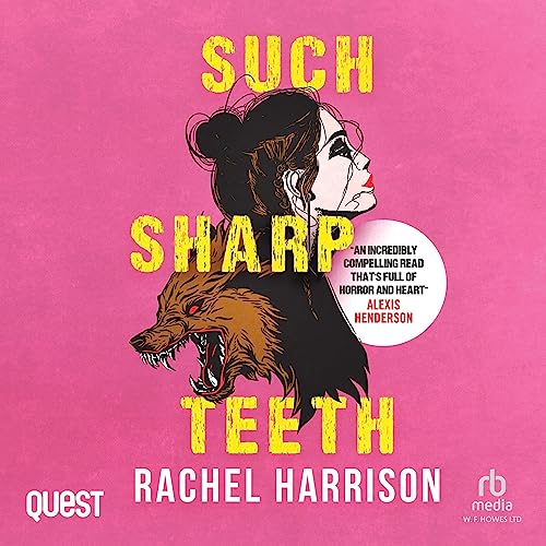 Such Sharp Teeth (Audio Download): Rachel Harrison, Laurel Lefkow ...