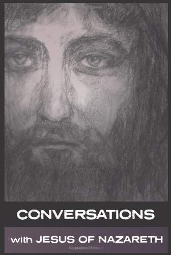 conversations with Jesus of Nazareth: Jesus of Nazareth, Parke, Simon ...