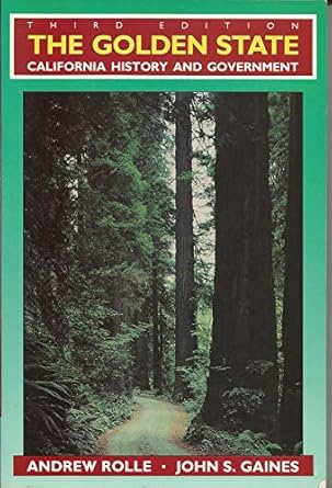 The Golden State California History and Government: Rolle, Andrew F ...
