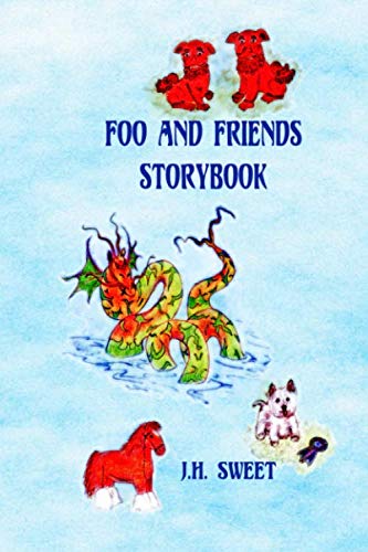 Foo and Friends Storybook (Foo and Friends Series): Sweet, J.H ...