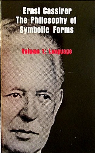 Philosophy of Symbolic Forms, The; Volumes 1, 2, and 3 (3 Volume set ...
