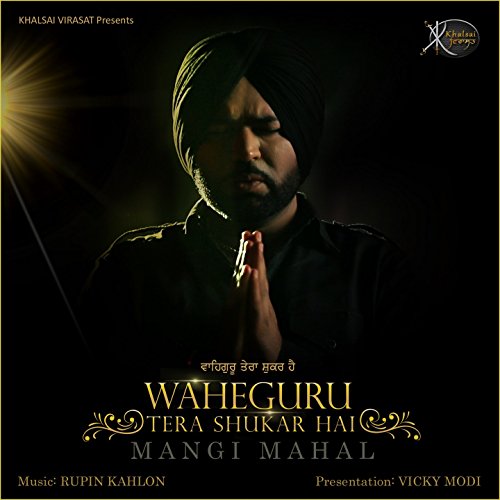 Waheguru Tera Shukar Hai by Mangi Mahal on Amazon Music - Amazon.co.uk