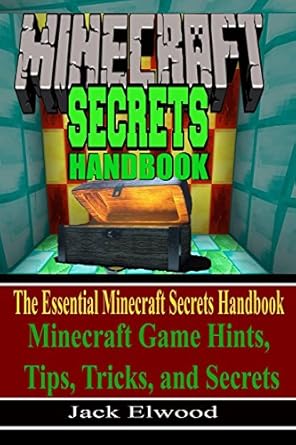 Minecraft: The Essential Minecraft Secrets Handbook: Minecraft Game ...