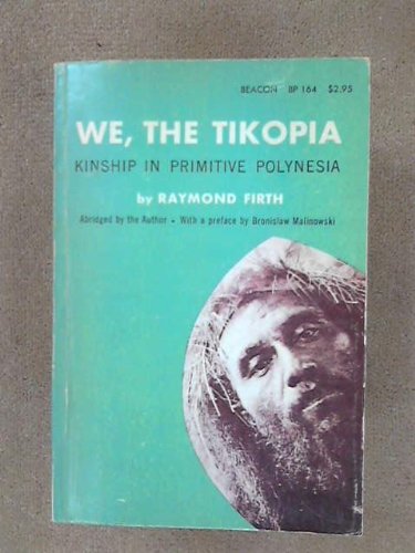 We, The Tikopia -: Raymond Firth, Bronislaw Malinowski: Amazon.com: Books
