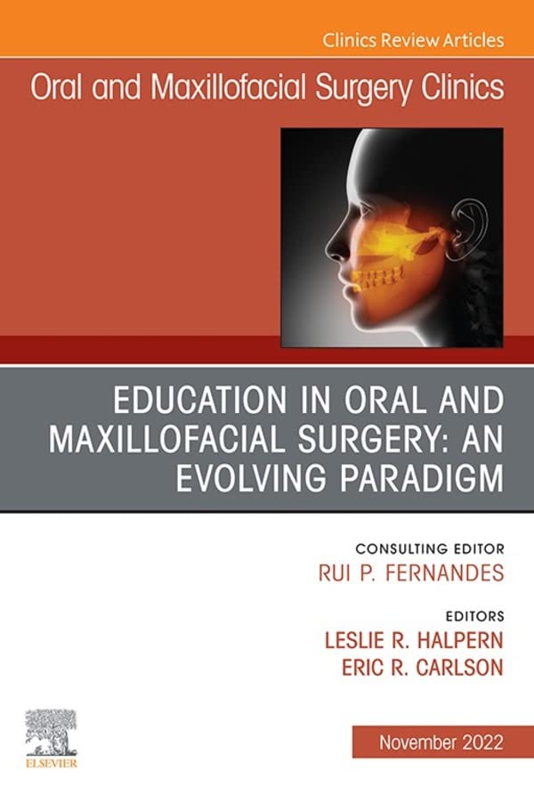 Education in Oral and Maxillofacial Surgery: An Evolving Paradigm, An ...