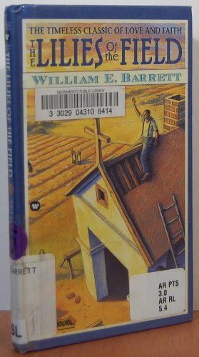The Lilies of the Field: William E. Barrett: 9780808514336: Amazon.com ...