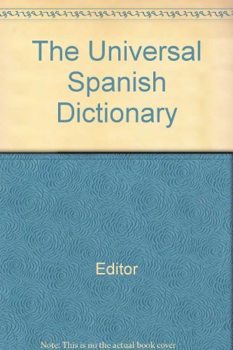 The Universal Spanish Dictionary: Editor: Amazon.com: Books
